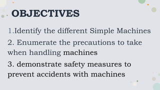 practical and safe use of simple machines | PPTX