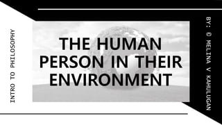 The human person in their environment | PPTX