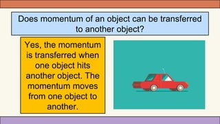 Describing Momentum of an object pptxxxx | PPTX | Physics | Science
