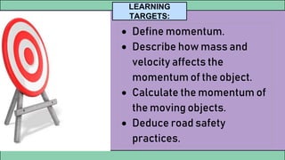 Describing Momentum of an object pptxxxx | PPTX | Physics | Science