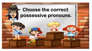 "Possessive Pronouns for Grade four Pupils | PPTX