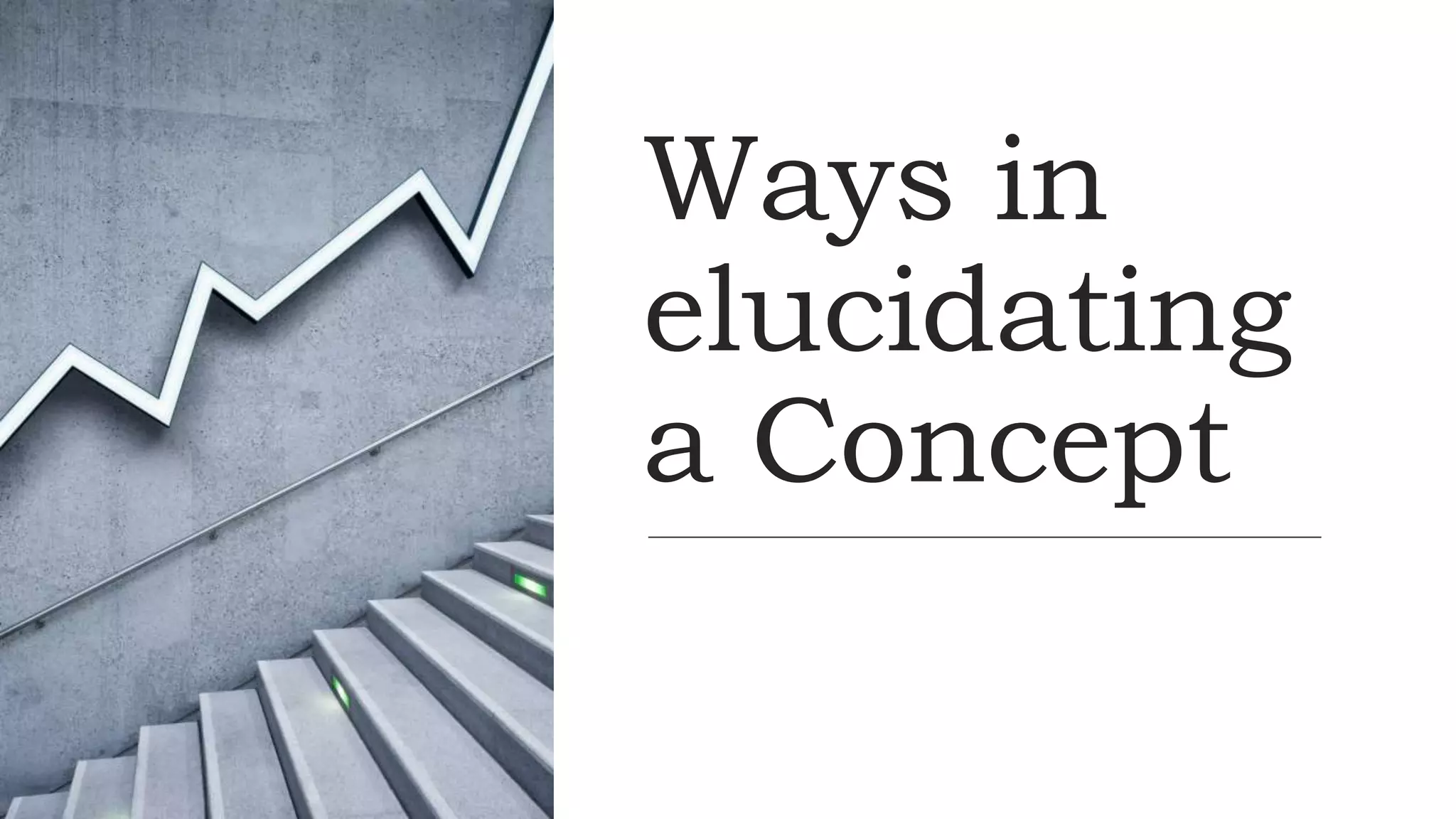 CO3Ways in elucidating a Concept.pptx CO3Ways in elucidating a Concept.pptx