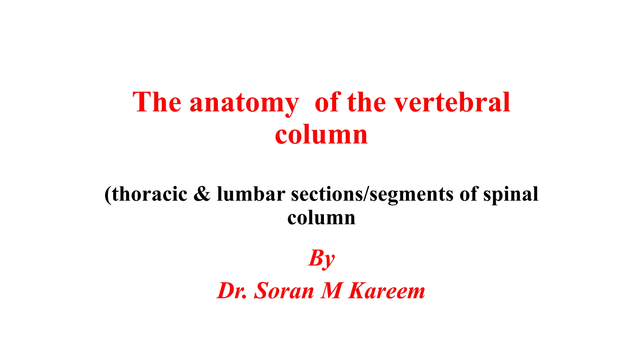 clinically oriented anatomy of human spinal column | PPTX