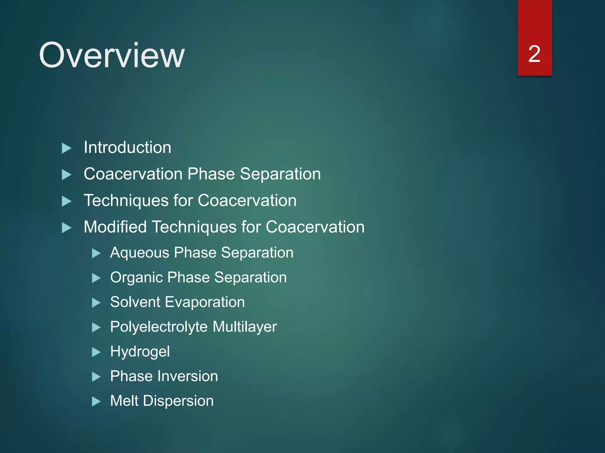 Coacervation Phase Separation Techniques | PPTX