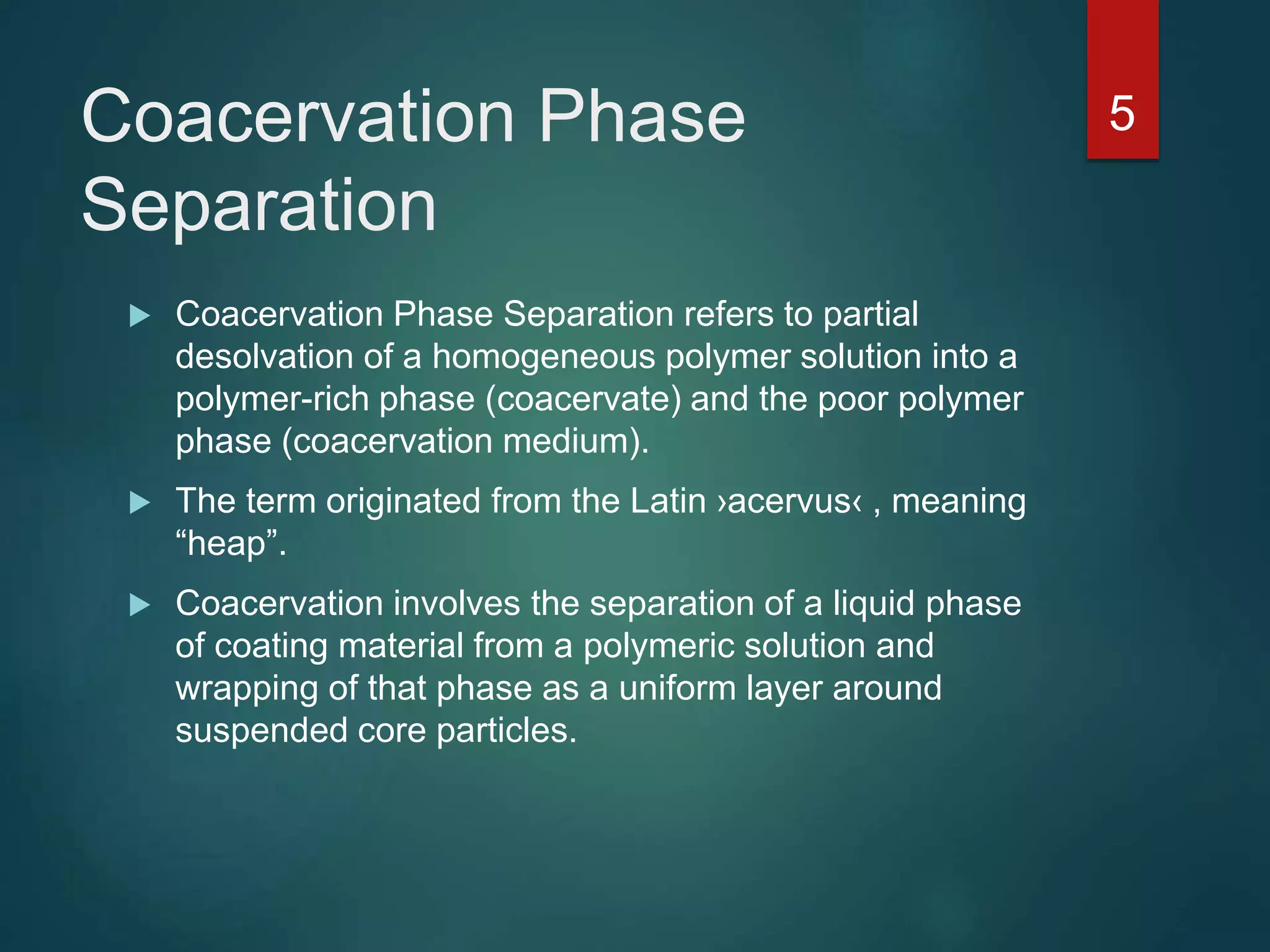 Coacervation Phase Separation Techniques | PPTX