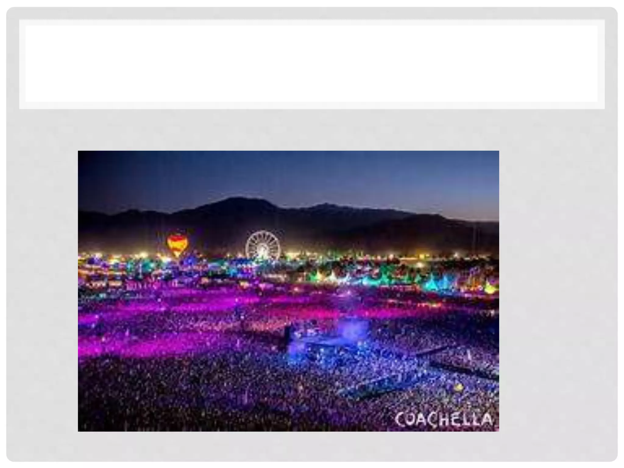 Coachella valley music and arts | PPTX