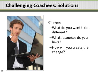 Coaching Challenges: Scenarios and Solutions | PPT