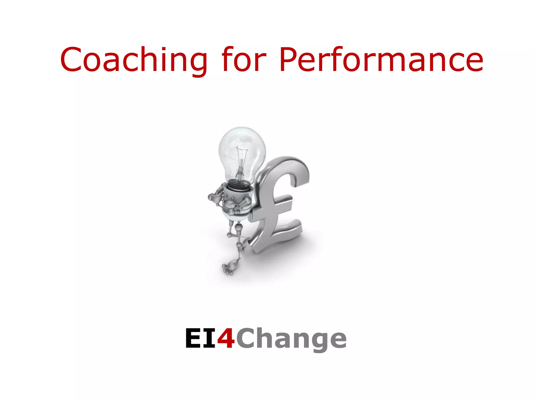 Coaching for Performance - @Ei4Change | PPTX
