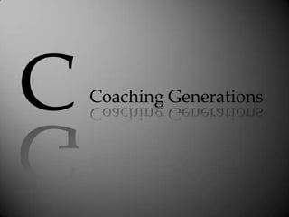 Coaching generations | PPTX