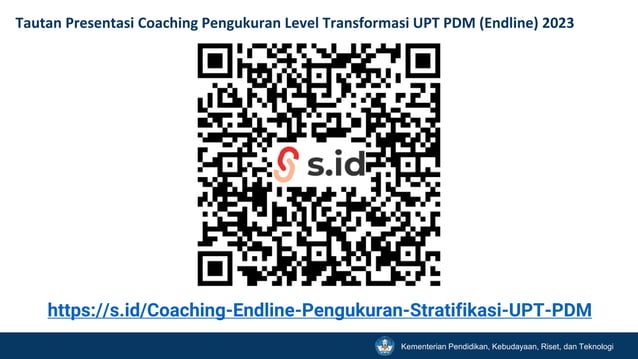 Coaching Pengukuran Level Transformasi UPT PDM (Endline).pptx
