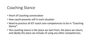 Coaching stance and icf core competencies | PPTX