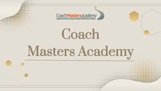 Coach Masters Academy | PPTX