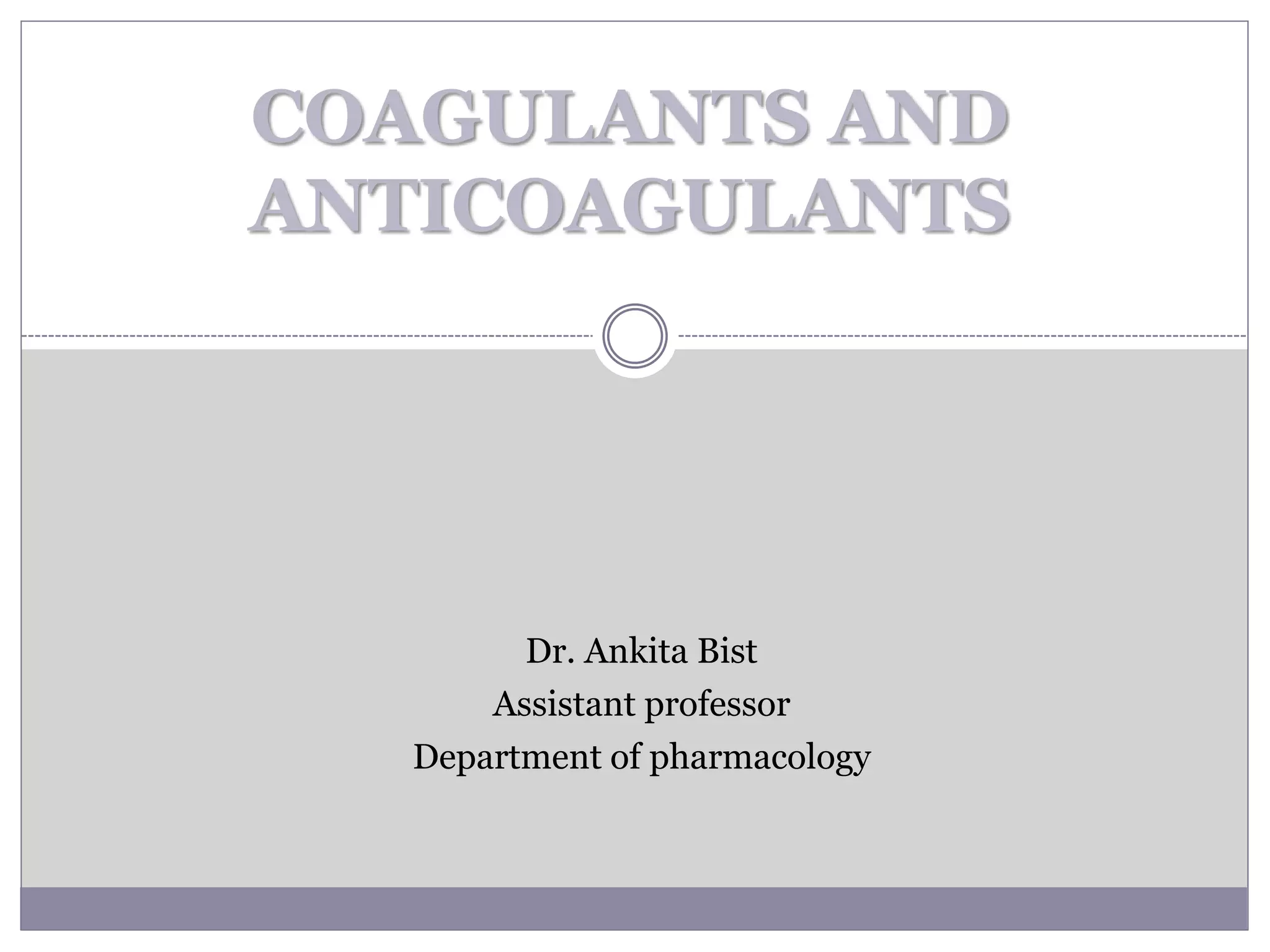 Coagulants and anticoagulants | PPTX