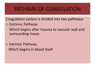 Coagulation pathway , its mechanism and drugs affecting the pathway | PPTX