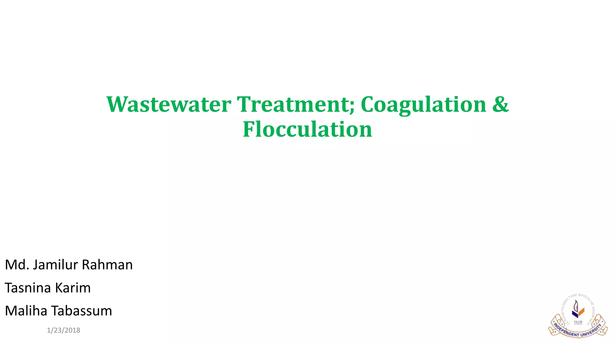 Coagulation & flocculation in wastewater treatment | PPTX
