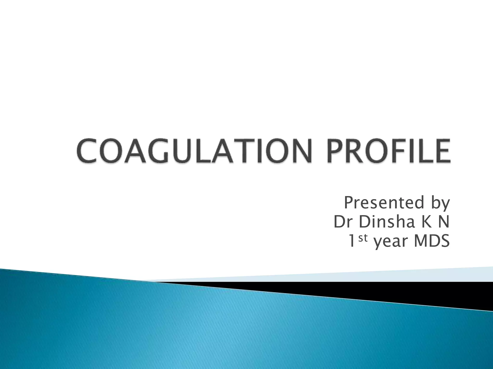 COAGULATION PROFILE.pptx