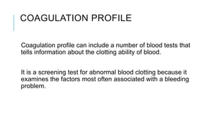 coagulation profile.pptx..by abid kmu............. | PPTX