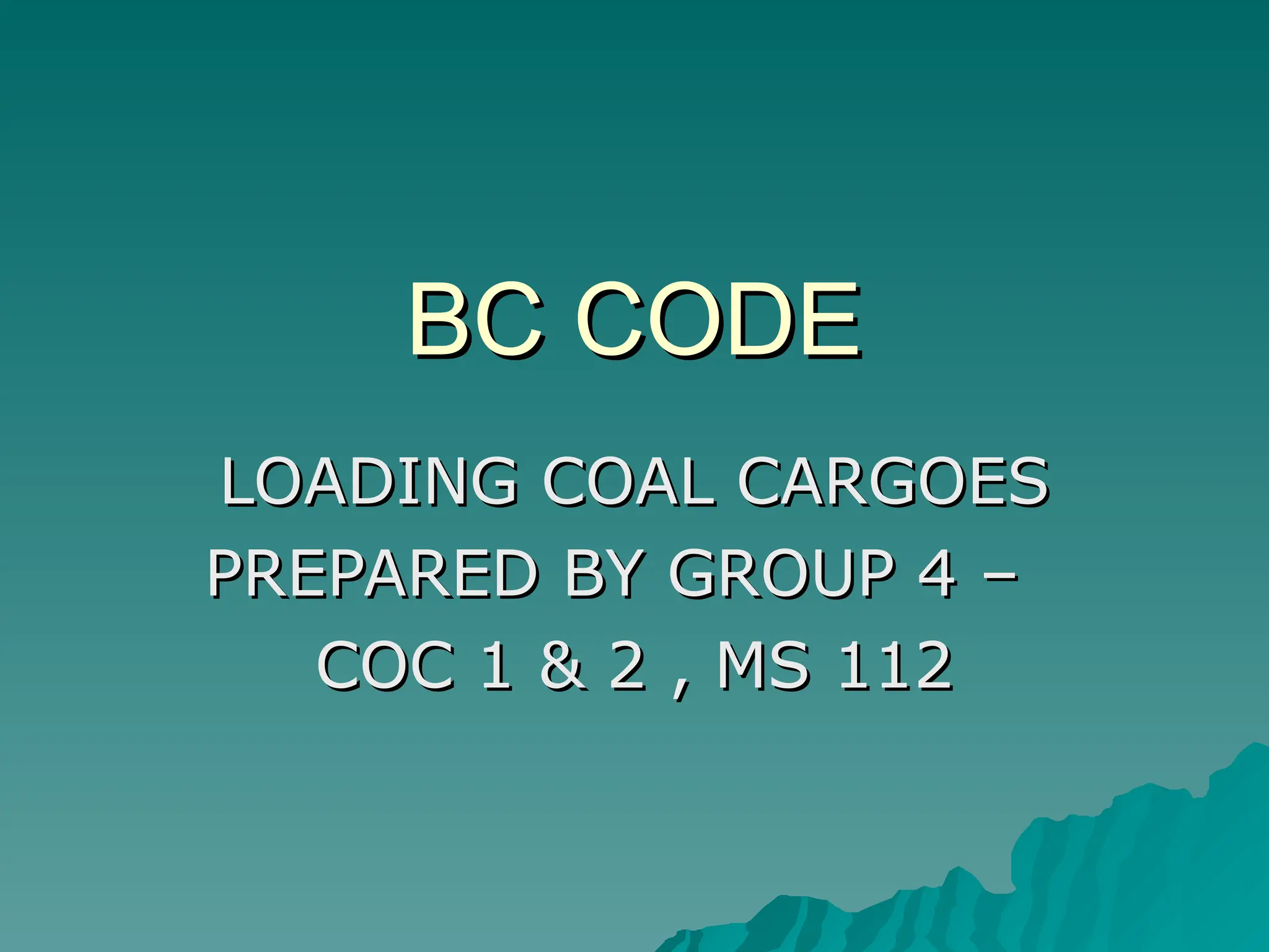 Cargo Work - BC Code: Loading coal cargo | PPT