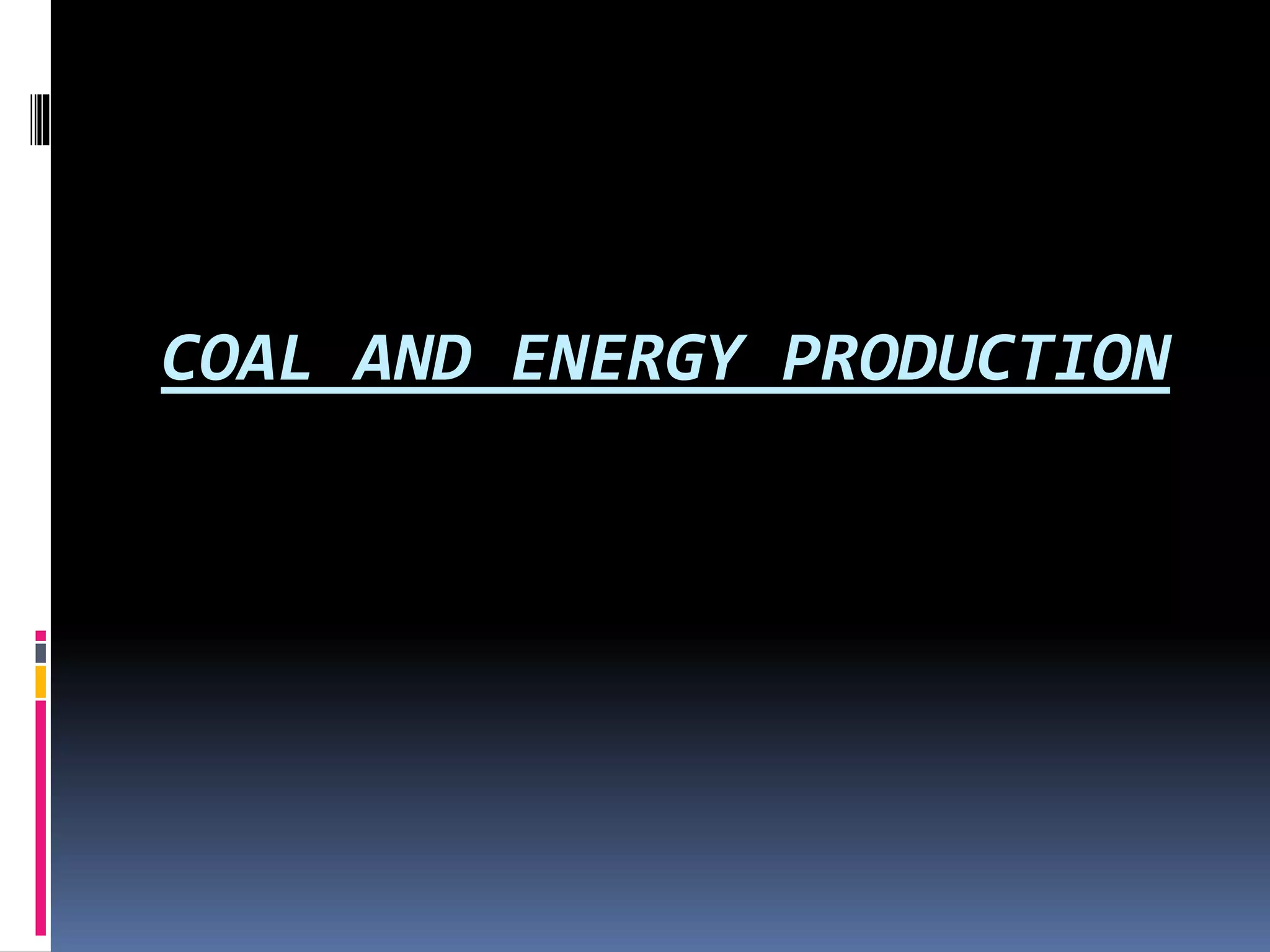 COAL AND ENERGY PRODUCTION ppt.pptx