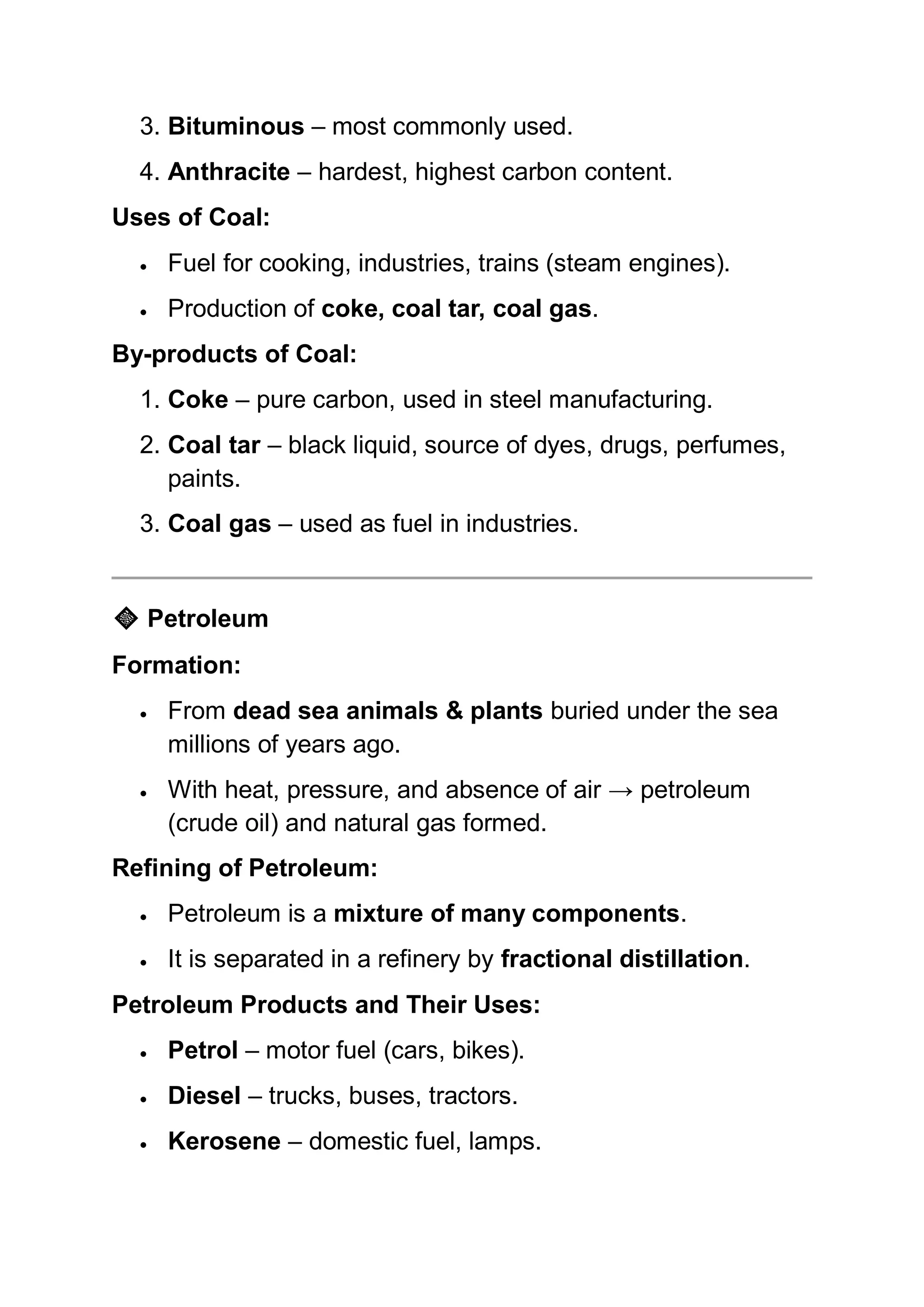 Coal and petroleum are fossil fuels. They were formed from the remains ...