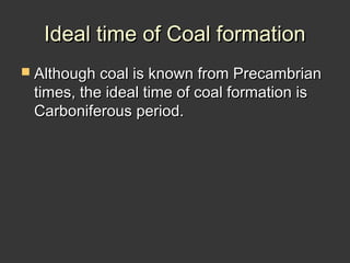 Coal ,its formation ,types and Distribution in pakistan | PPT