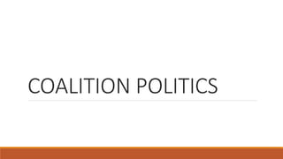 Coalition Politics.pptx