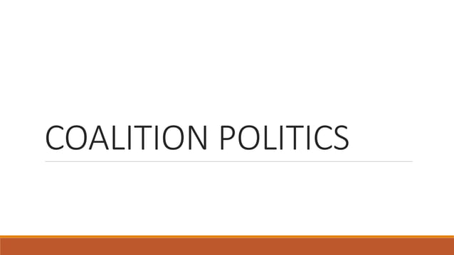 Coalition Politics.pptx | Civic affairs | Politics
