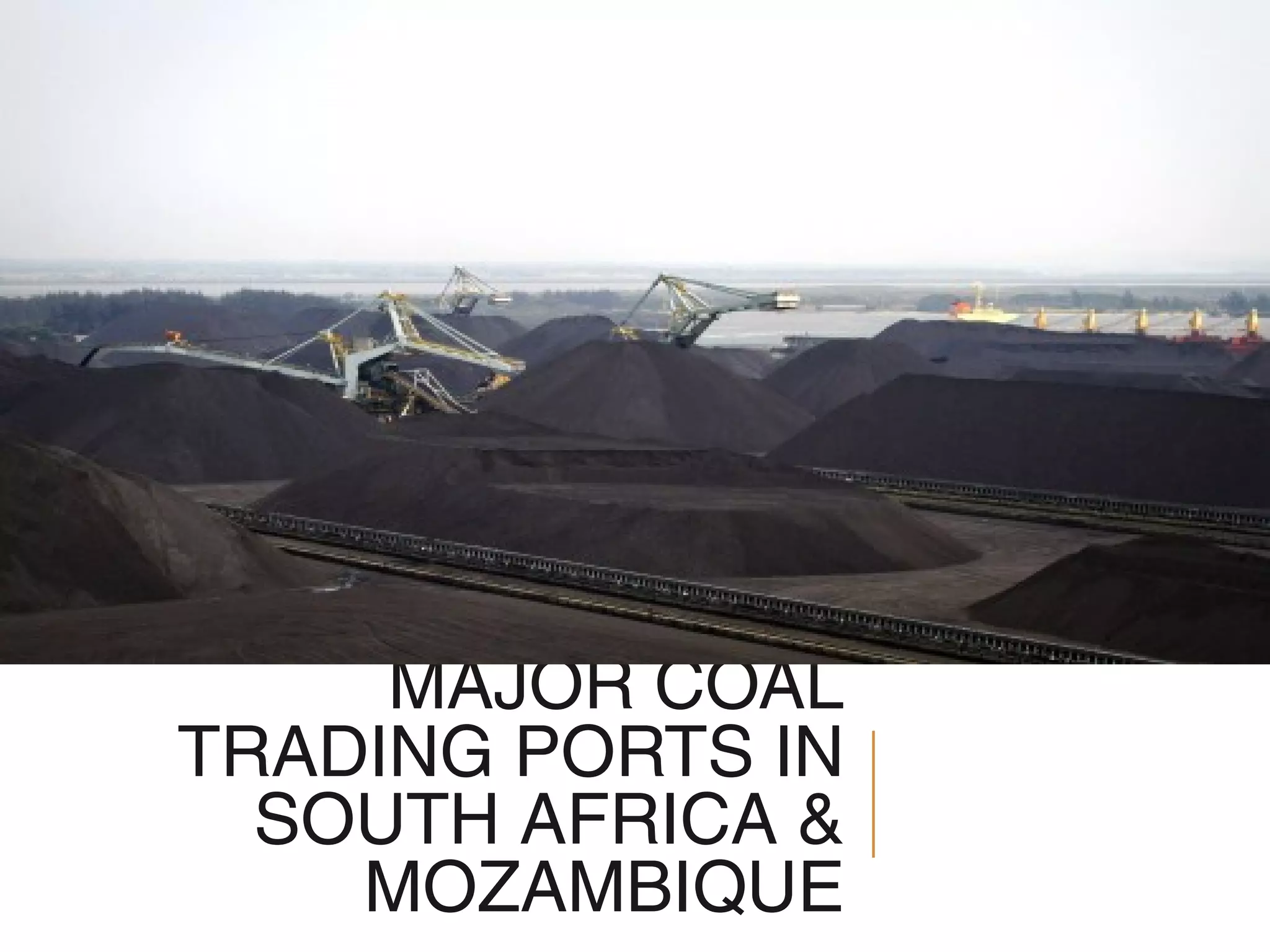 Coal major trading ports & routes | PPT