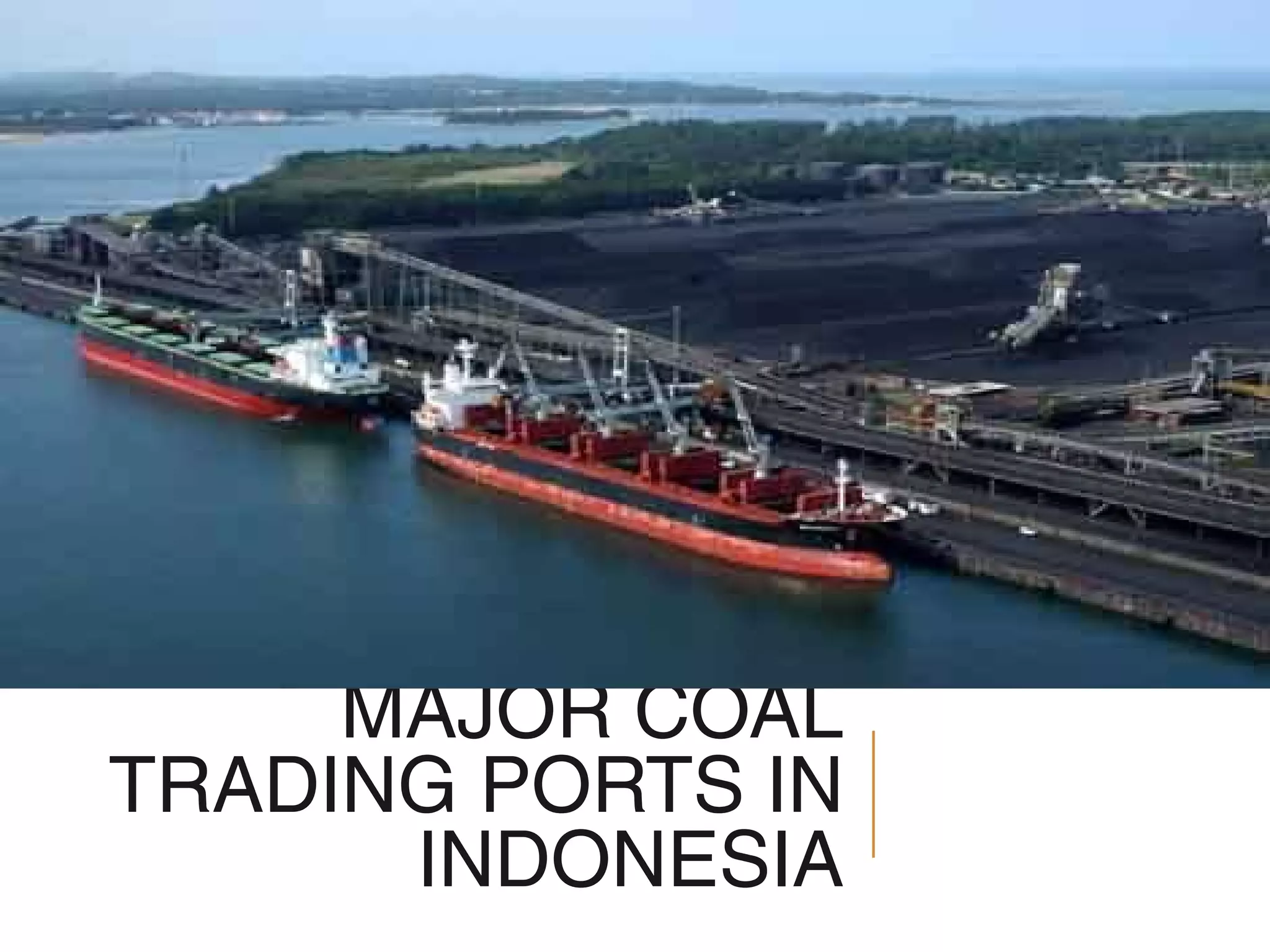 Coal major trading ports & routes | PPT