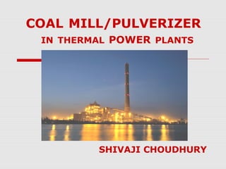 Coal mill pulverizer in thermal power plants | PPT