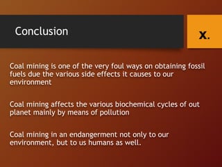 Coal Mining - Effects on BioGeoChemical Cycles - Semirara Mining | PPTX