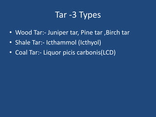 Coal tar in Dermatology, Anand | PPTX