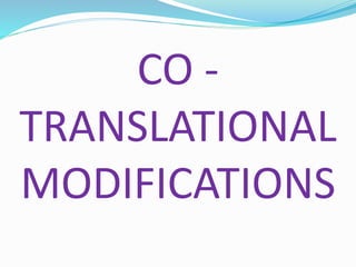 Co and post translationational modification of proteins | PPTX