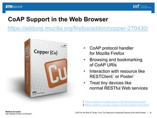 CoAP for the Web of Things: From Tiny Resource-constrained Devices to the Web Browser | PPT