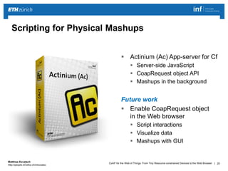 CoAP for the Web of Things: From Tiny Resource-constrained Devices to the Web Browser | PPT
