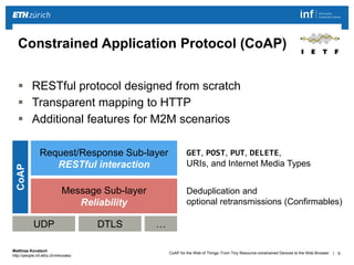 CoAP for the Web of Things: From Tiny Resource-constrained Devices to ...