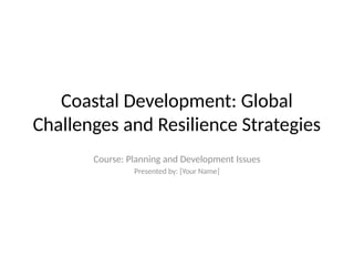 Coastal Development Summary Urban and Regional Planning | PPTX