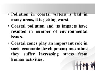 Coastal pollution and management | PPTX