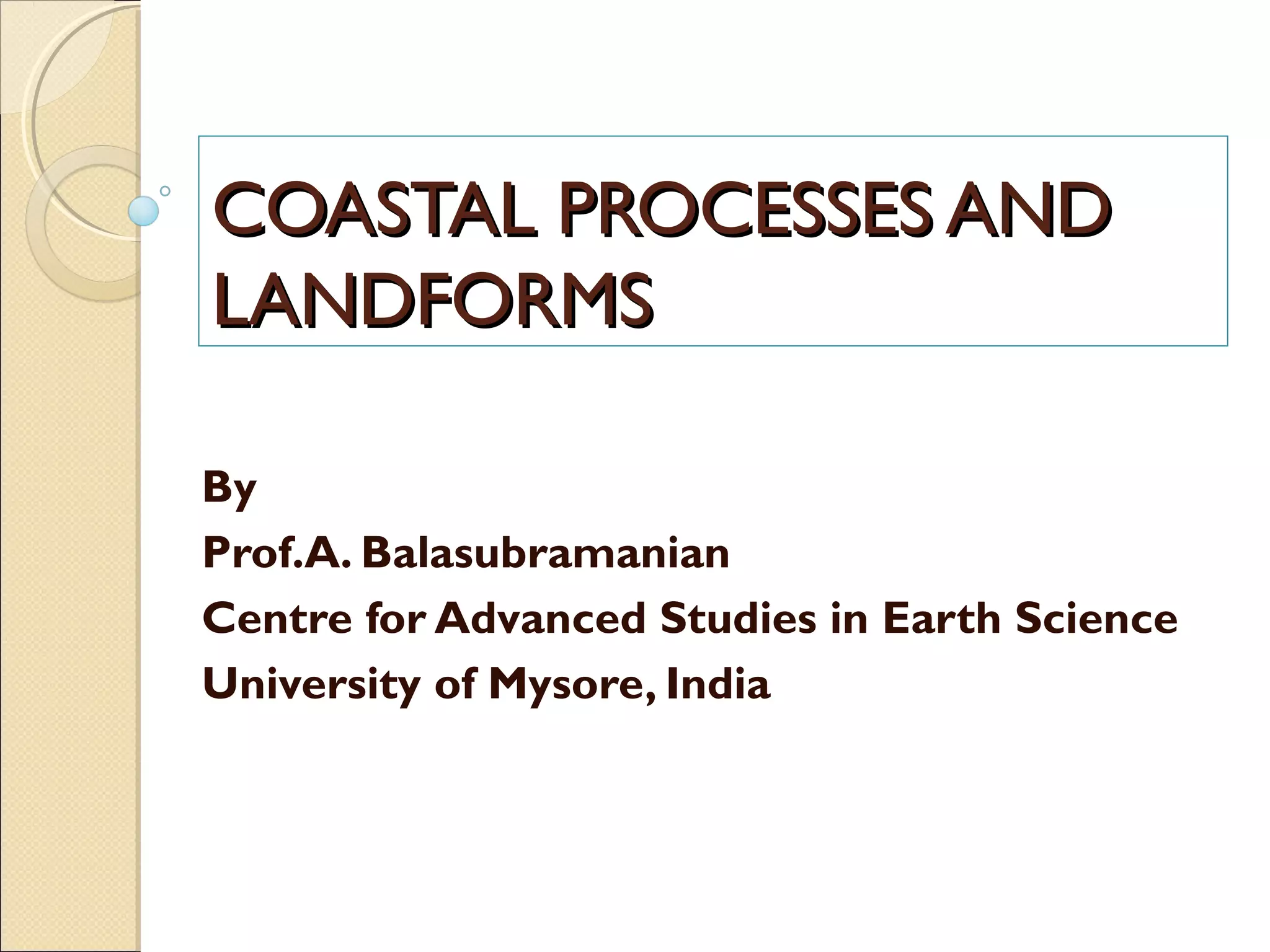 Coastal processes and landforms | PPT | Geography | Science