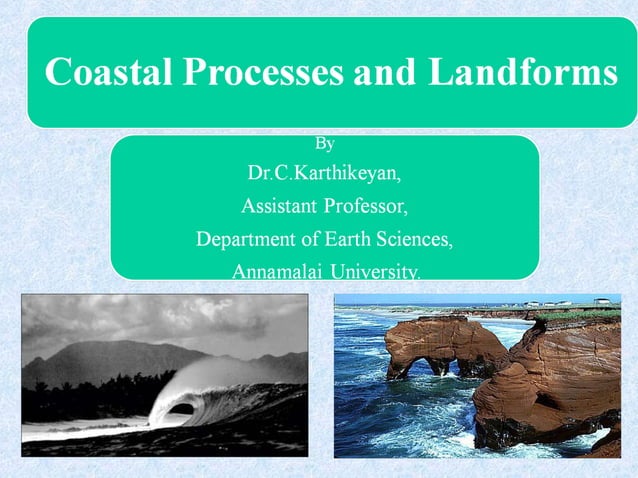 Coastal processes and landforms | PPT | Geology | Science
