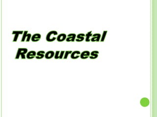 Coastal resource management presentation | PPTX