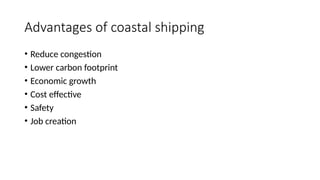 coastal shipping.this ppt is related to what is coastal shipping and ...