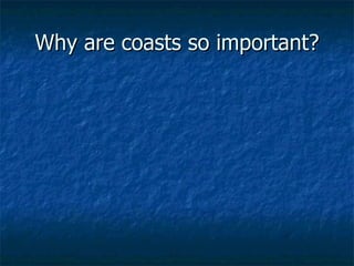 All about coasts | PPT