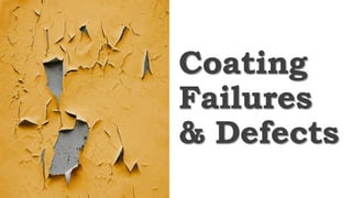 Coating Failures & Defects | PPTX