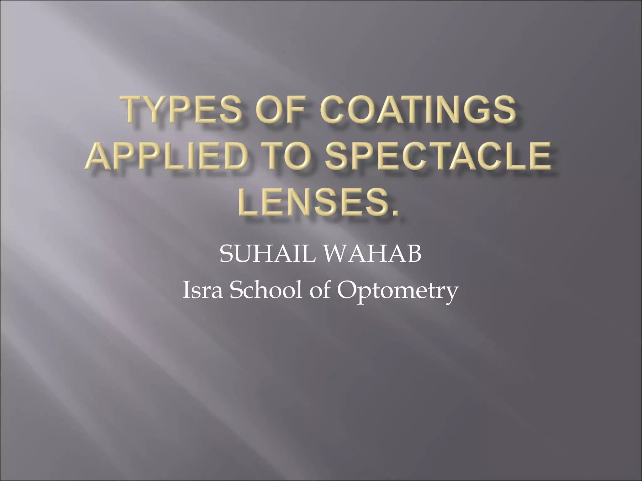 Coatings applied to spectacle lenses | PPT
