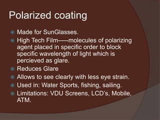 TYPES OF COATINGS APPLIED TO SPECTACLE LENSES | PPTX
