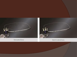 TYPES OF COATINGS APPLIED TO SPECTACLE LENSES | PPTX