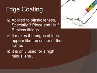 TYPES OF COATINGS APPLIED TO SPECTACLE LENSES | PPTX