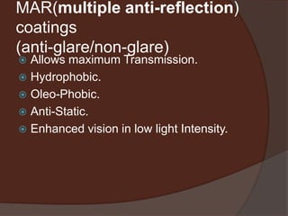TYPES OF COATINGS APPLIED TO SPECTACLE LENSES | PPTX