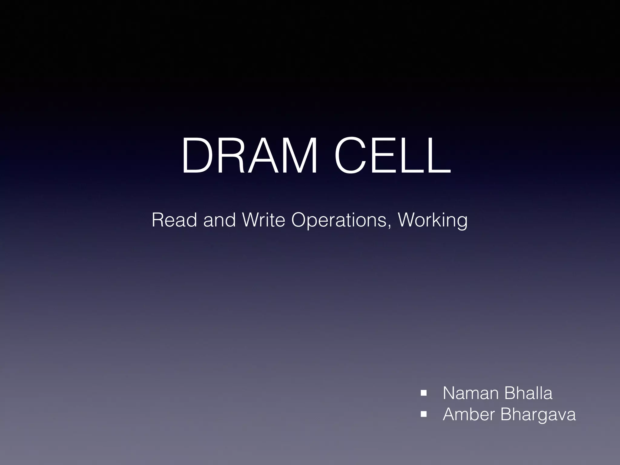DRAM Cell - Working and Read and Write Operations | PDF